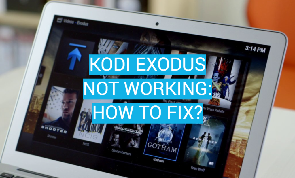 Kodi Exodus Not Working: How to Fix? - Kodiprofy